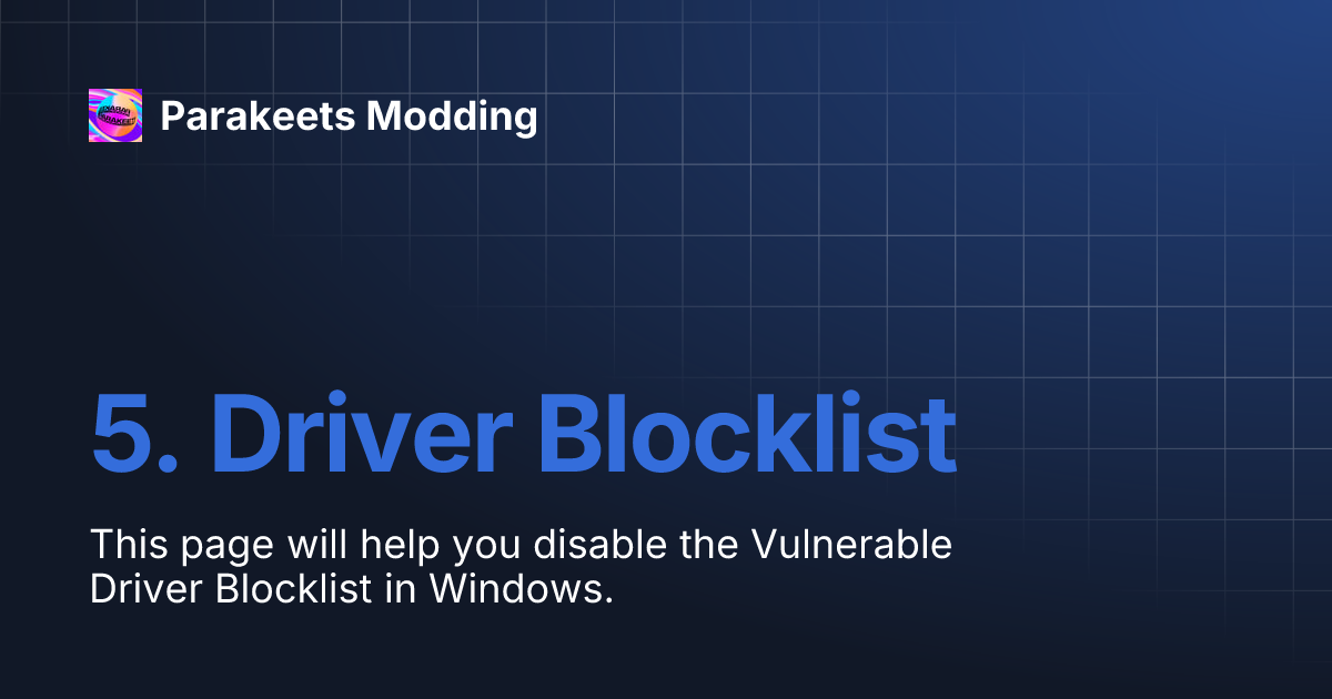 5. Driver Blocklist | Parakeets Modding