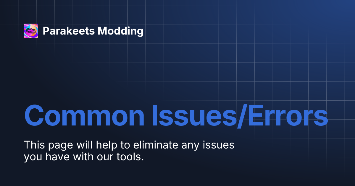 Common Issues/Errors | Parakeets Modding