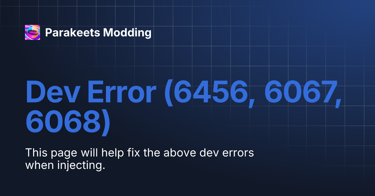 Dev Error (6456, 6067, 6068) | Parakeets Modding