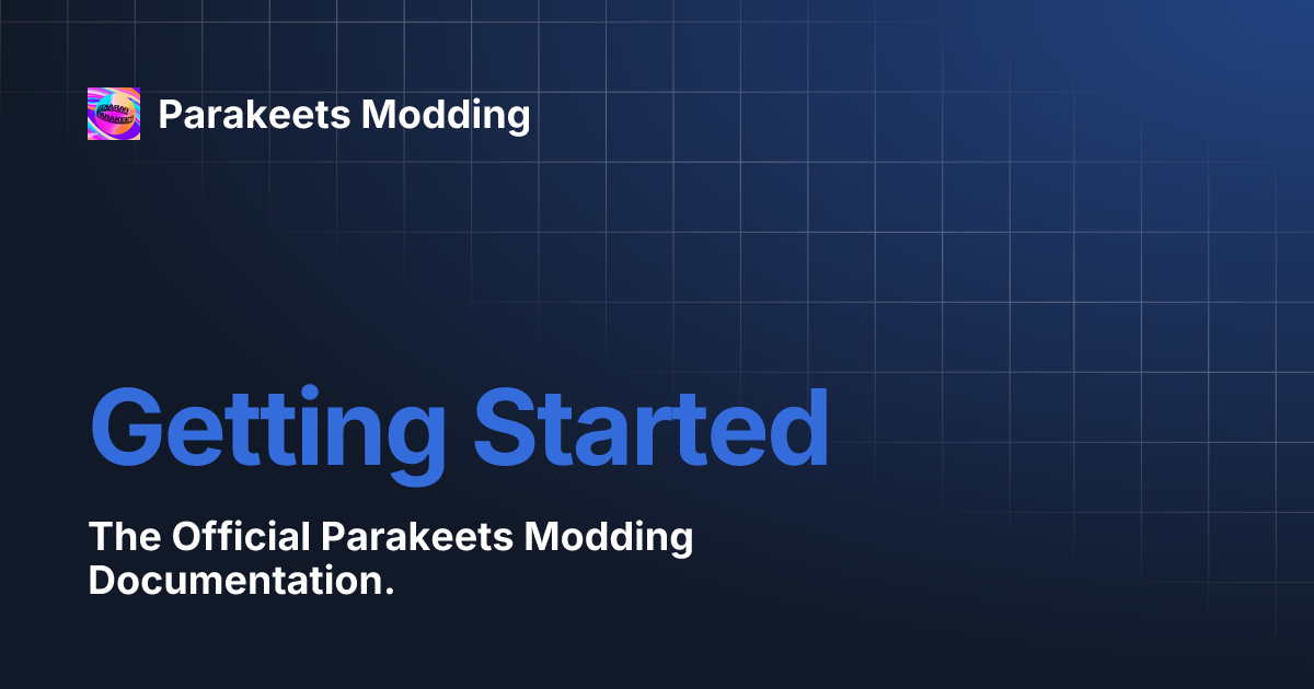 Getting Started | Parakeets Modding