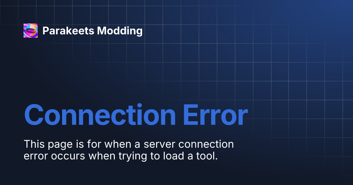 Connection Error | Parakeets Modding