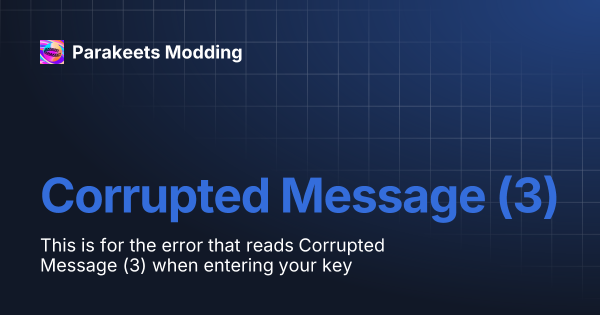 Corrupted Message (3) | Parakeets Modding