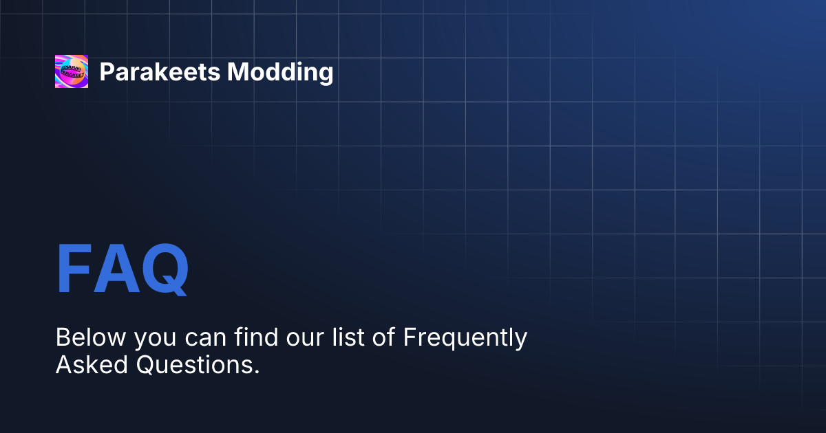 FAQ | Parakeets Modding